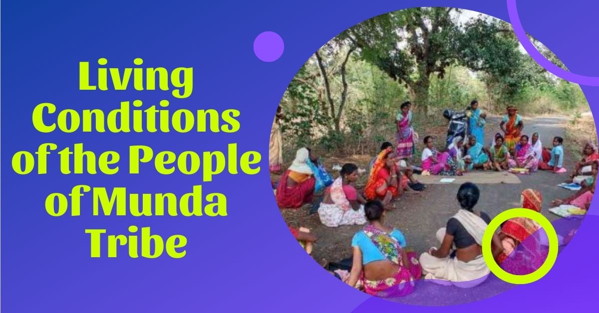 The Munda Tribe of Jharkhand: Glimpse into Rich Heritage