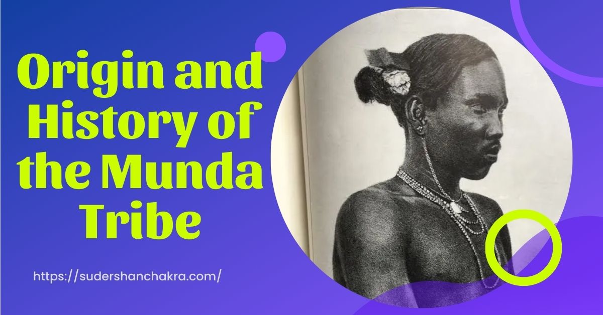 The Munda Tribe of Jharkhand: Glimpse into Rich Heritage